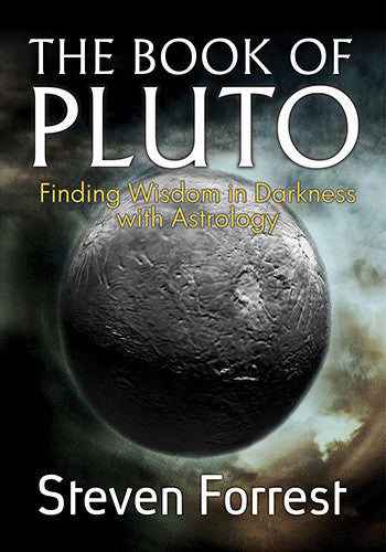 The Book of Pluto by Steven Forrest – Forrest Astrology