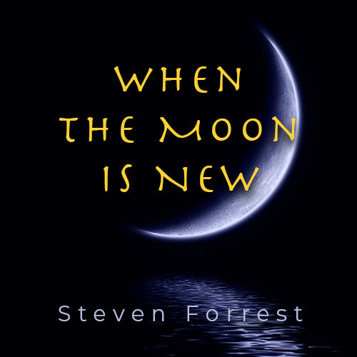 When the Moon is New – Forrest Astrology